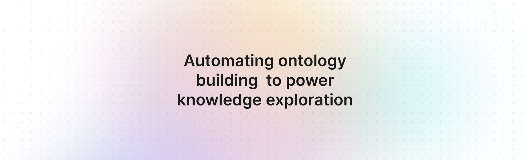 Automating ontology building to power knowledge exploration - Lettria